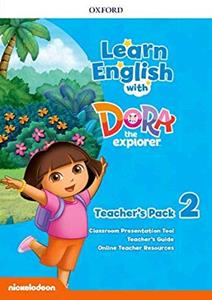 LEARN ENGLISH WITH DORA THE EXPLORER 2 TEACHER'S PACK - 4mySchool